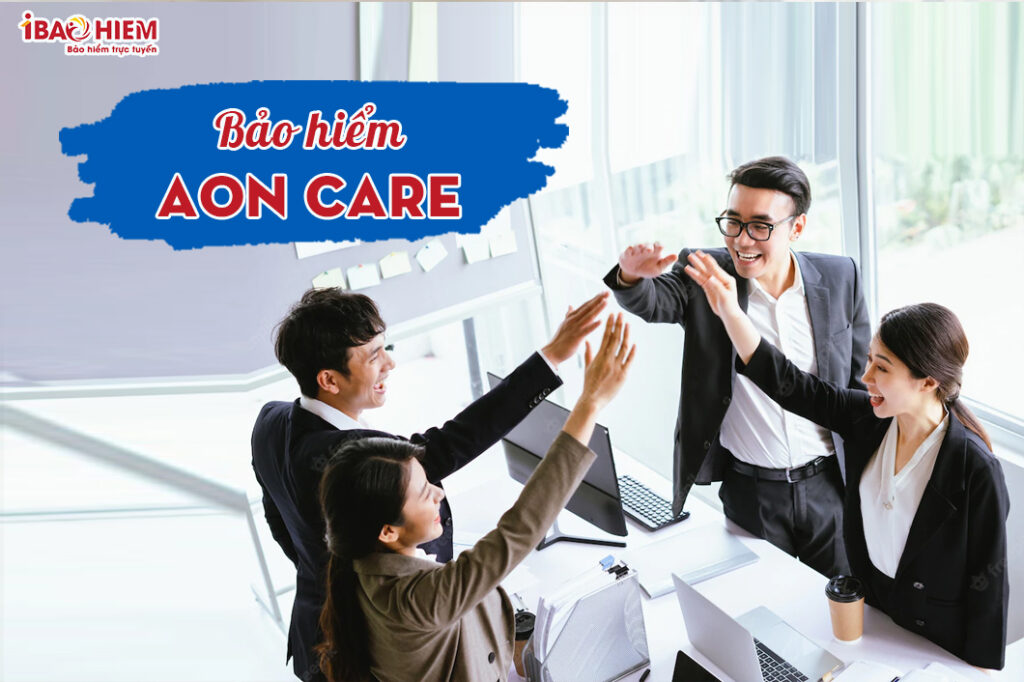 Tìm hiểu "Bảo hiểm Aon Care" - Bảo hiểm trực tuyến IBAOHIEM